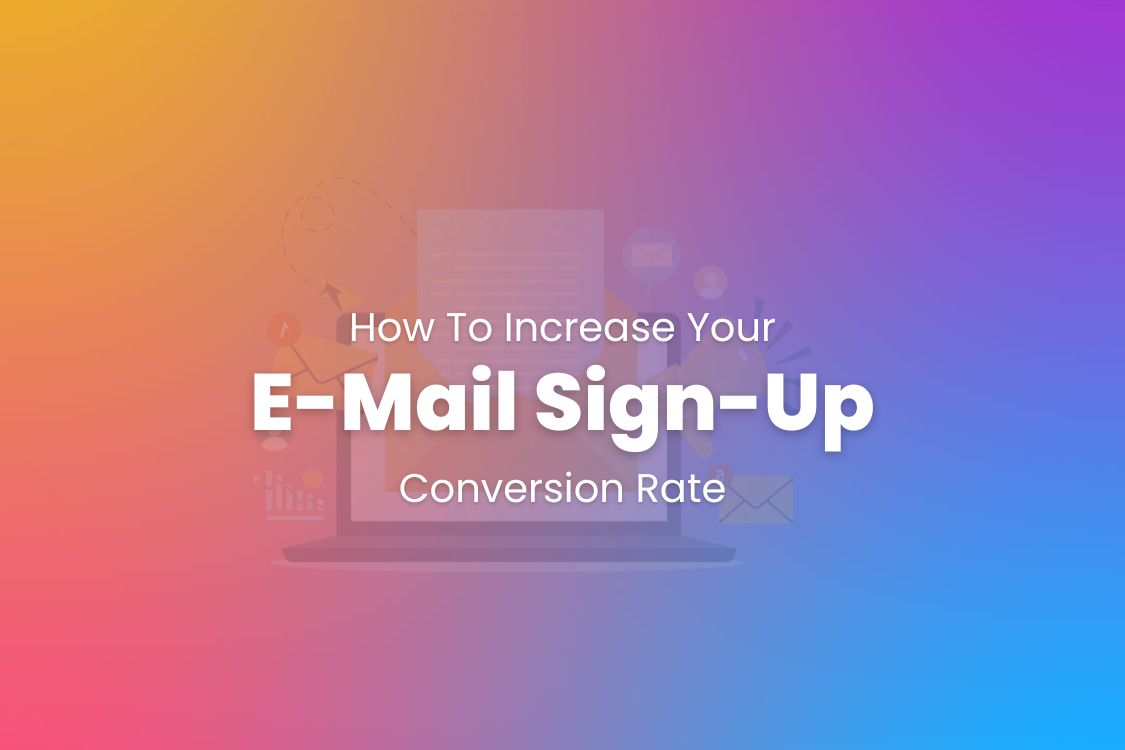 How to Improve Your Email Sign-Up Conversion Rate Fast