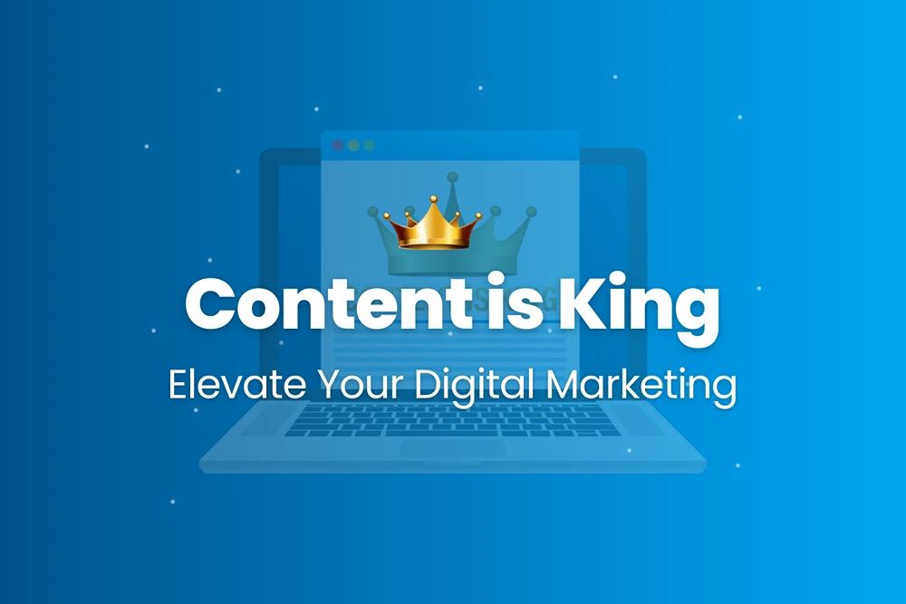 Content is King: Elevate Your Digital Marketing - Smarter Digital Marketing
