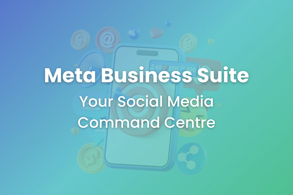 Meta Business Suite: Your Social Media Command Centre