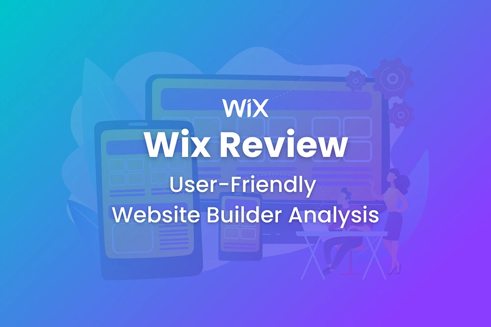 Wix Review: User-Friendly Website Builder Analysis
